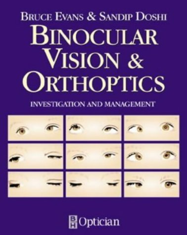 Binocular Vision and Orthoptics: Investigation and Management by Bruce ...