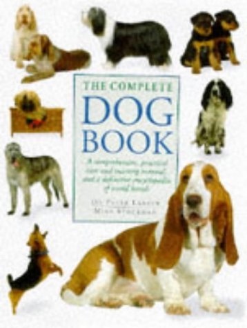 The Ultimate Encyclopedia of Dogs, Dog Breeds and Dog Care by Peter ...