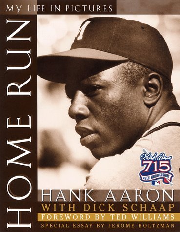 Home Run: My Life in Pictures by Hank Aaron | Goodreads
