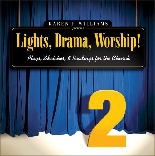 Lights, Drama, Worship: Plays, Sketches, and Readings for the Church by ...