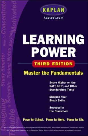 Kaplan Learning Power, Third Edition: Score Higher on the SAT, GRE, and ...