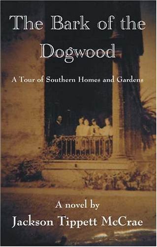 The Bark Of The Dogwood: A Tour Of Southern Homes And Gardens by ...