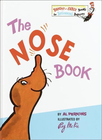 The Nose Book (Bright & Early Books) by Al Perkins | Goodreads