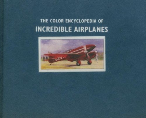 The Color Encyclopedia of Incredible Airplanes by Philip Jarrett | Goodreads