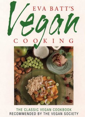 Eva Batt's Vegan Cooking by Eva Batt | Goodreads