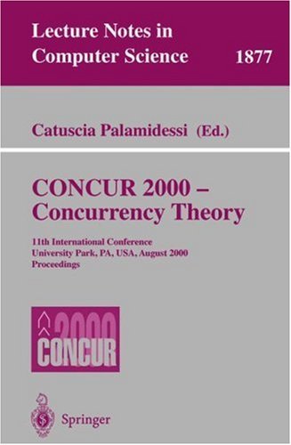 Concur 2000 Concurrency Theory 11th International Conference