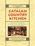 The Catalan Country Kitchen: Food And Wine From The Pyrenees To The ...