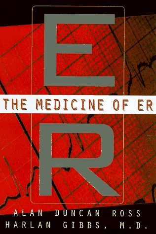 Medicine of ER: How We Almost Die by Alan Duncan Ross | Goodreads