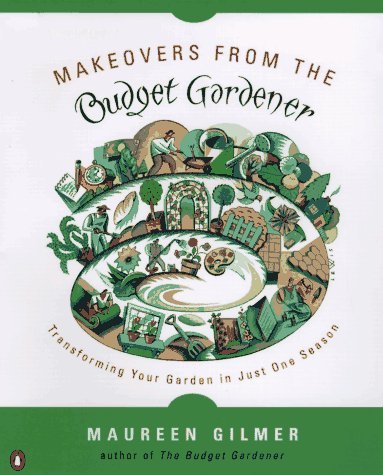 Makeovers from the Budget Gardener: Transforming Your Garden in Just ...