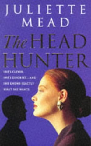 The Headhunter by Juliette Mead | Goodreads