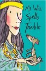 Ms Wiz Spells Trouble (Ms Wiz, #1) by Terence Blacker | Goodreads