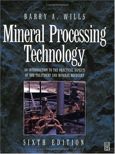 Mineral Processing Technology, Sixth Edition by Barry Wills | Goodreads