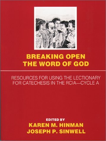 Breaking Open the Word of God, Cycle A: Resources for Using the ...
