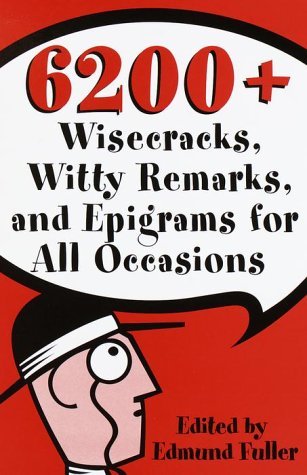 4800 Wise-Cracks Witty Remarks and Epigrams for All Occasions by Edmund ...