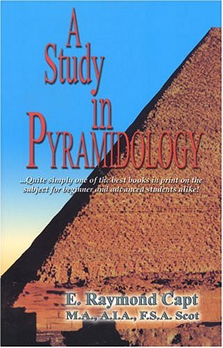 Study in Pyramidology by E. Raymond Capt M.A. A.I.A. & F.S.A. | Goodreads