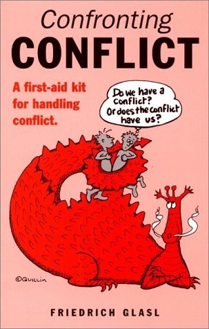 Confronting Conflict: First-aid Kit for Handling Conflict, A by ...
