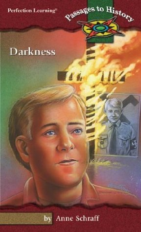 Darkness (Passages to History Hi: Lo Novels) by Anne E. Schraff | Goodreads
