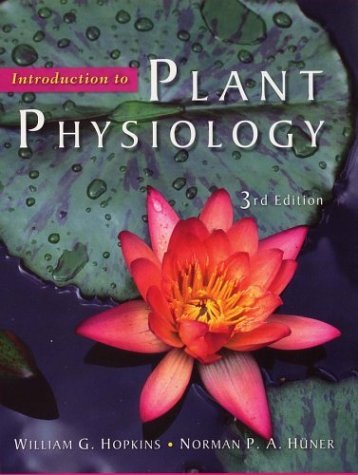Introduction to Plant Physiology by William G. Hopkins | Goodreads
