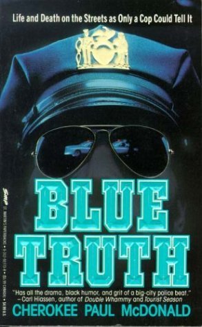 Blue Truth by Cherokee Paul McDonald | Goodreads