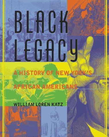 Black Legacy: A History of New York's African American by William Loren ...