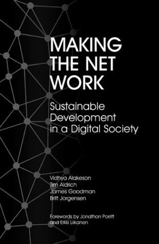 Making the Net Work: Sustainable Development in a Digital Society by ...