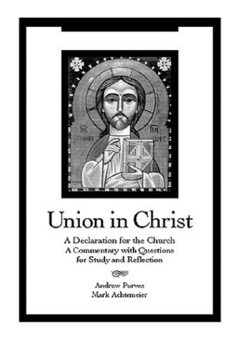 Union in Christ: A Declaration for the Church by Mark Achtemeier ...