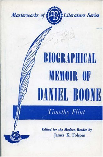Biographical Memoir of Daniel Boone by Timothy Flint | Goodreads