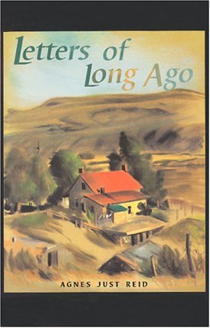 Letters of Long Ago by Agnes Just Reid | Goodreads