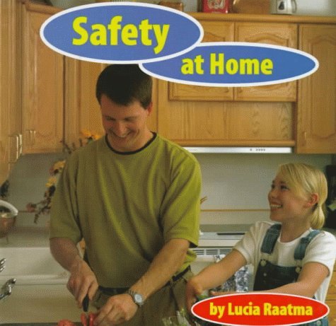 Safety at Home (Safety First) by Lucia Raatma | Goodreads