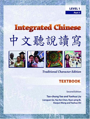 Integrated Chinese: Traditional Character Edition Textbook : Level 1 ...