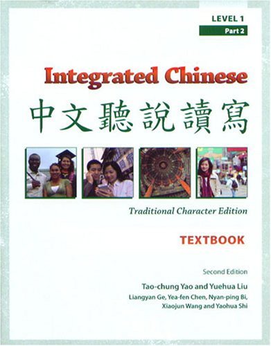 Integrated Chinese Textbook, Level 1, Part 2: Traditional Character ...