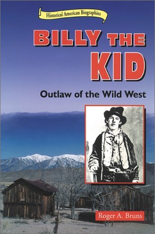 Billy the Kid: Outlaw of the Wild West by Roger A. Bruns | Goodreads