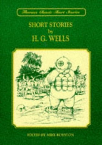 Short Stories by H.G. Wells by Mike Royston | Goodreads