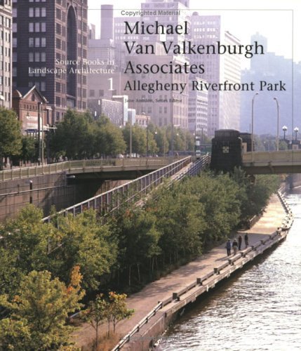 Michael Van Valkenburgh Associates: Allegheny Riverfront Park by Jane ...