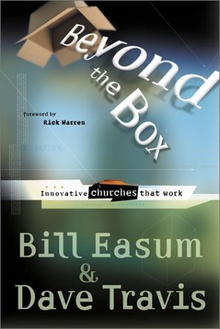 Beyond the Box: Innovative Churches That Work by Bill Easum | Goodreads