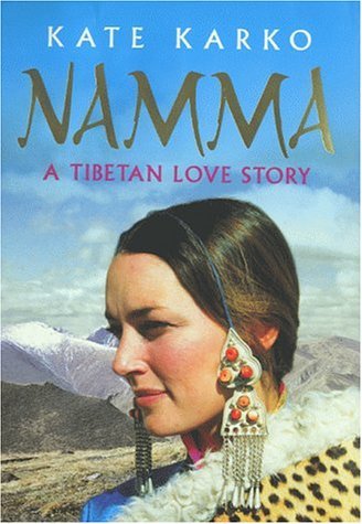 Namma: a Tibetan Love Story by Kate Karko | Goodreads