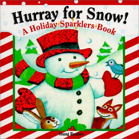 Hurray for Snow! (A Holiday Sparklers Book) by Melissa Tyrell | Goodreads