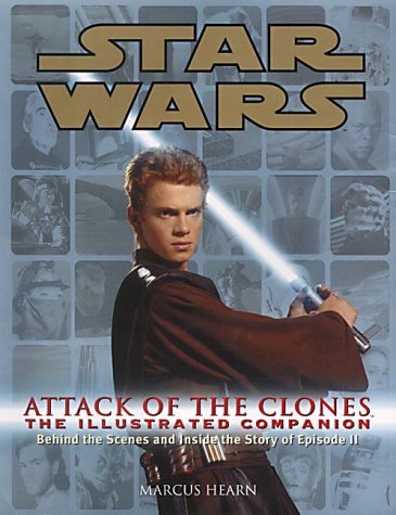 Star Wars Episode II : Attack of the Clones - The Illustrated Companion ...