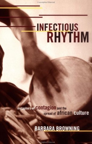 Infectious Rhythm: Metaphors of Contagion and the Spread of African ...