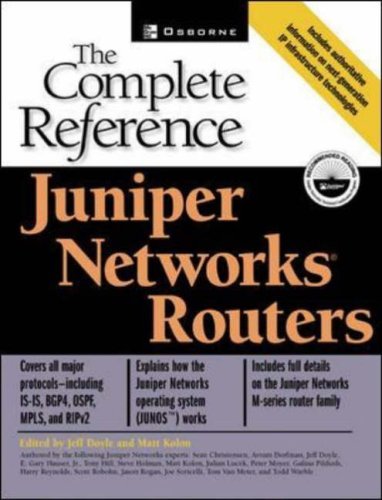 Juniper Networks(r) Routers: The Complete Reference by Matt Kolon ...