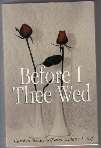 Before Thee I Wed, Innovative Guidance for "Nearlyweds" by William L ...
