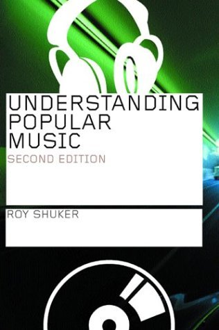 Understanding Popular Music by Roy Shuker | Goodreads