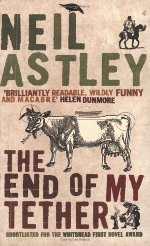 The End of My Tether by Neil Astley | Goodreads