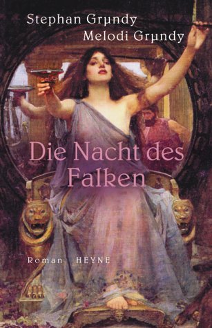 Die Nacht des Falken (Falcon Dreams, #3) by Stephan Grundy | Goodreads