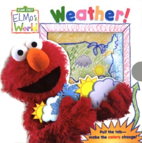 Weather (Sesame Street: Elmo's World) by Kara McMahon | Goodreads