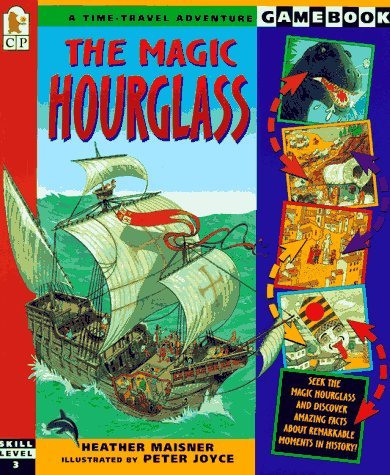The Magic Hourglass: A Time-Travel Adventure Game by Heather Maisner ...