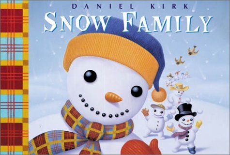 Snow Family by Daniel Kirk | Goodreads