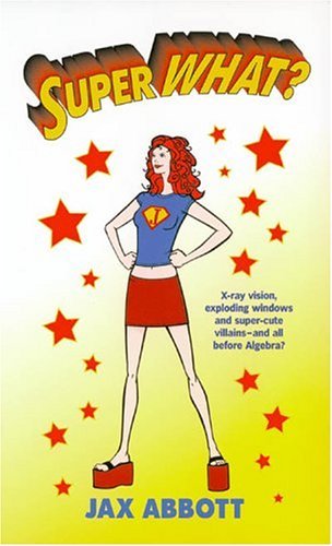 Super What? by Jax Abbott | Goodreads