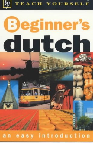 Beginner's Dutch (Teach Yourself) by Lesley Gilbert | Goodreads