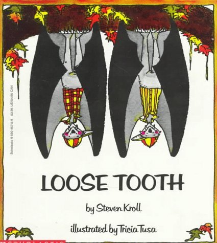 Loose Tooth by Steven Kroll | Goodreads